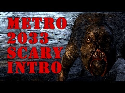 HD Metro 2033 - The Most Scary Intro-Tutorial of the FPS game ...